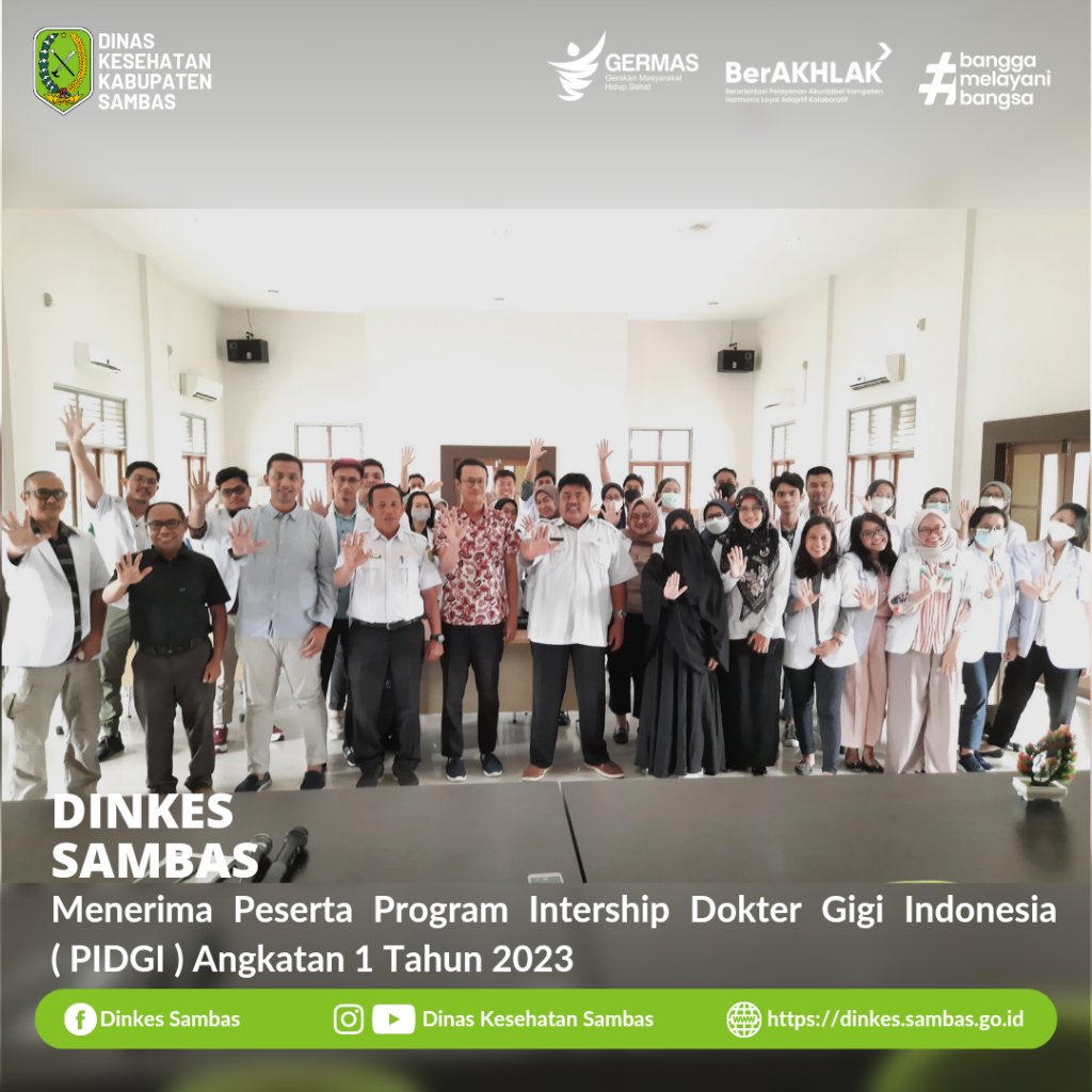 Dinkes Sambas Menerima Peserta Program Internsip Dokter Gigi Indonesia ( PIDGI )