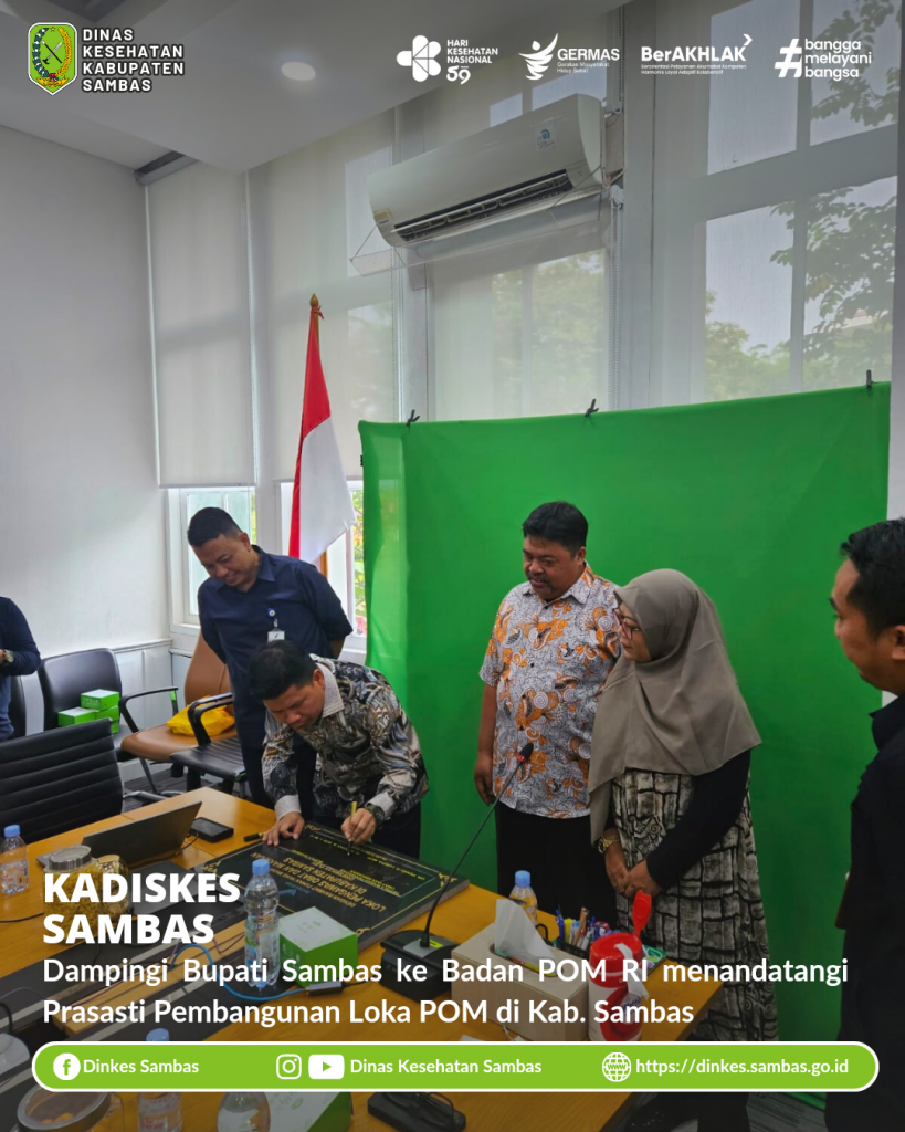 Kadiskes dampingi Bupati Sambas Hadiri Pembentukan Loka POM di Kabupaten Sambas.